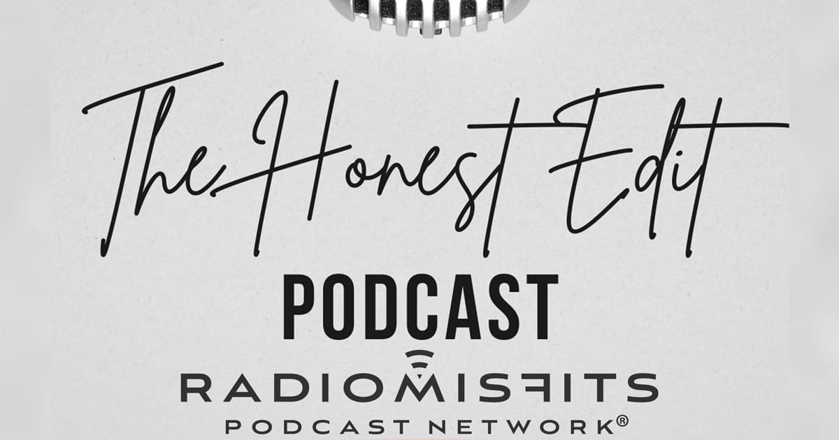 The Honest Edit Podcast on Radio Misfits - Behind Closed Doors: The ...